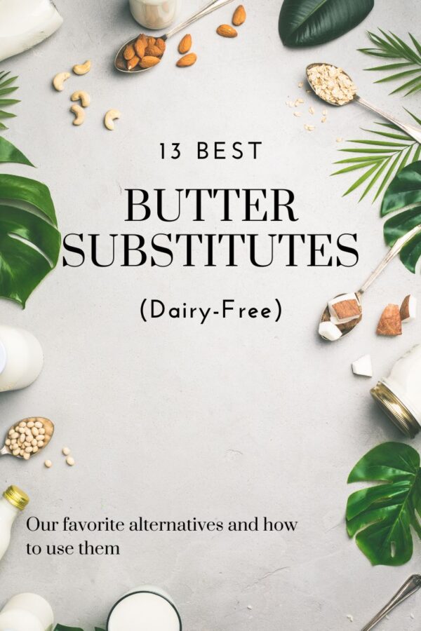 13 Best Butter Substitutes (Dairy-Free)