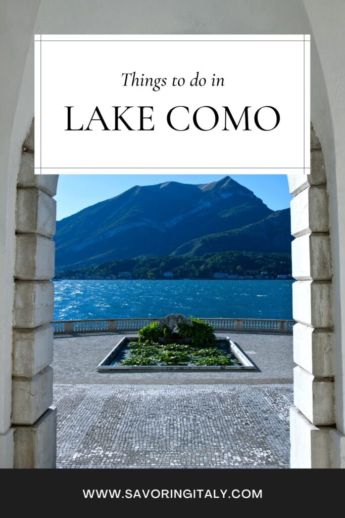 24 Things to do in Lake Como (Travel Guide & Tips) - Savoring Italy