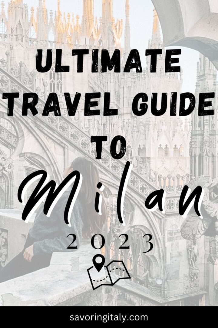 Ultimate Milan Travel Guide (2024) - Savoring Italy