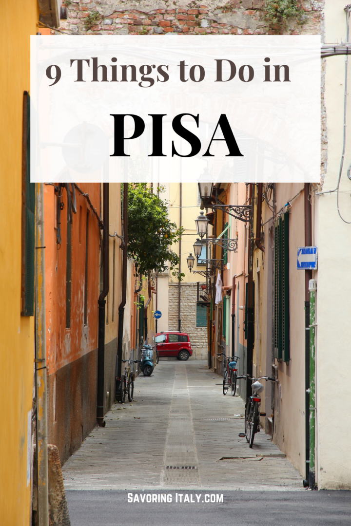 The 9 Best Things to Do in Pisa for Smart Travelers