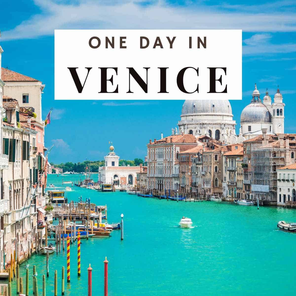 The Best of Venice in a Day: Your Curated Itinerary