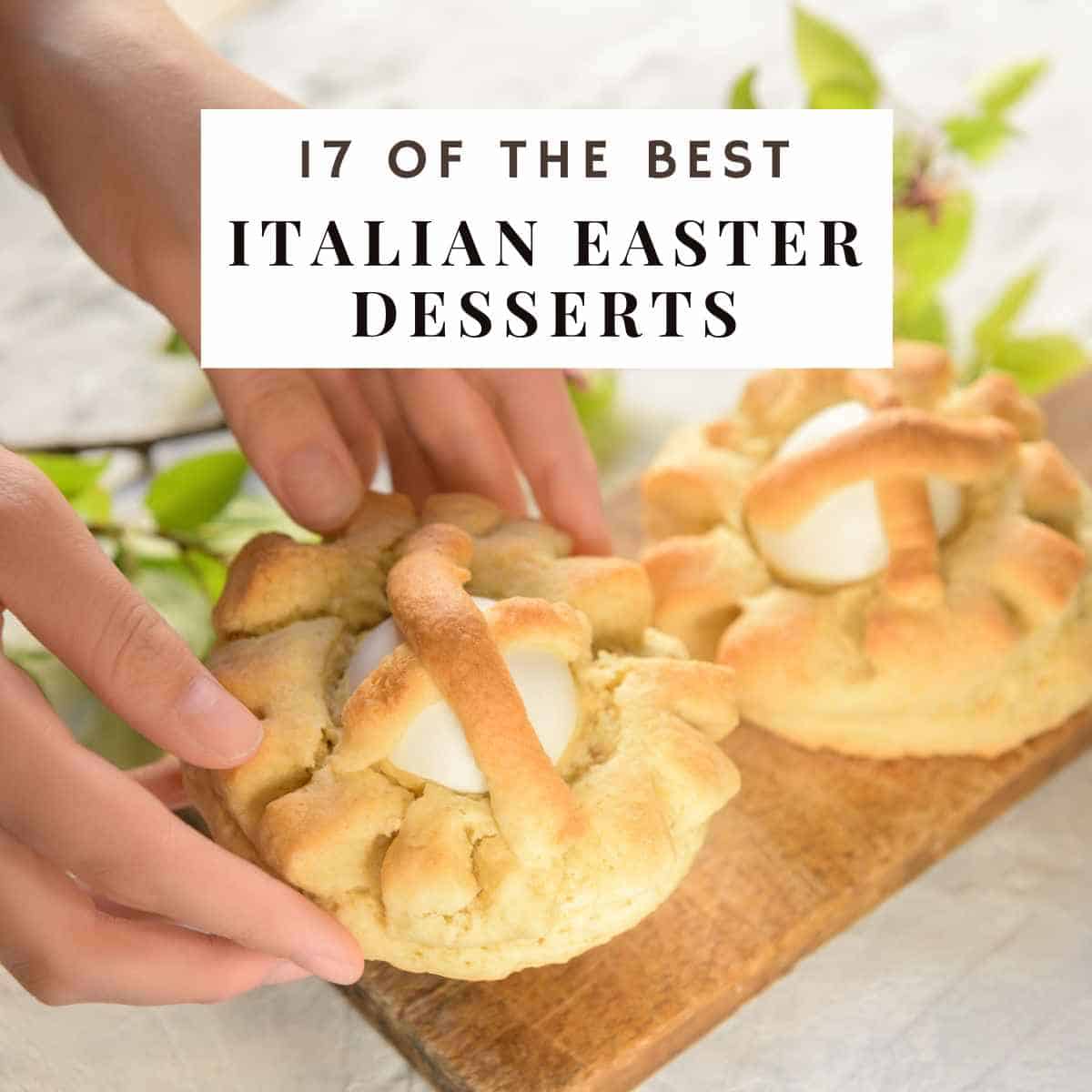 20 Best Italian Easter Desserts to Savor