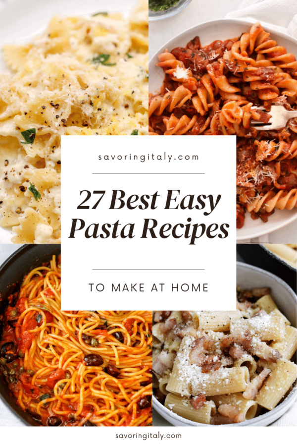 27 Easy Italian Pasta Recipes (Classic and Weeknight-Ready) - Savoring ...
