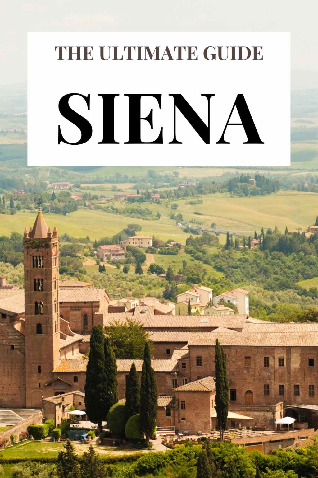 Siena, Italy: The Ultimate Guide to the City Where Time Stands Still