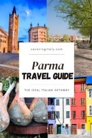 Why Parma, Italy Should Be Your Next Italian Getaway