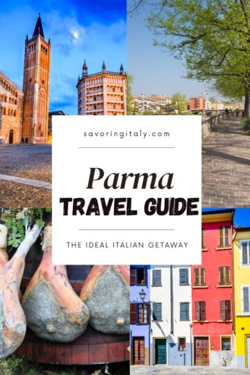 Why Parma, Italy Should Be Your Next Italian Getaway