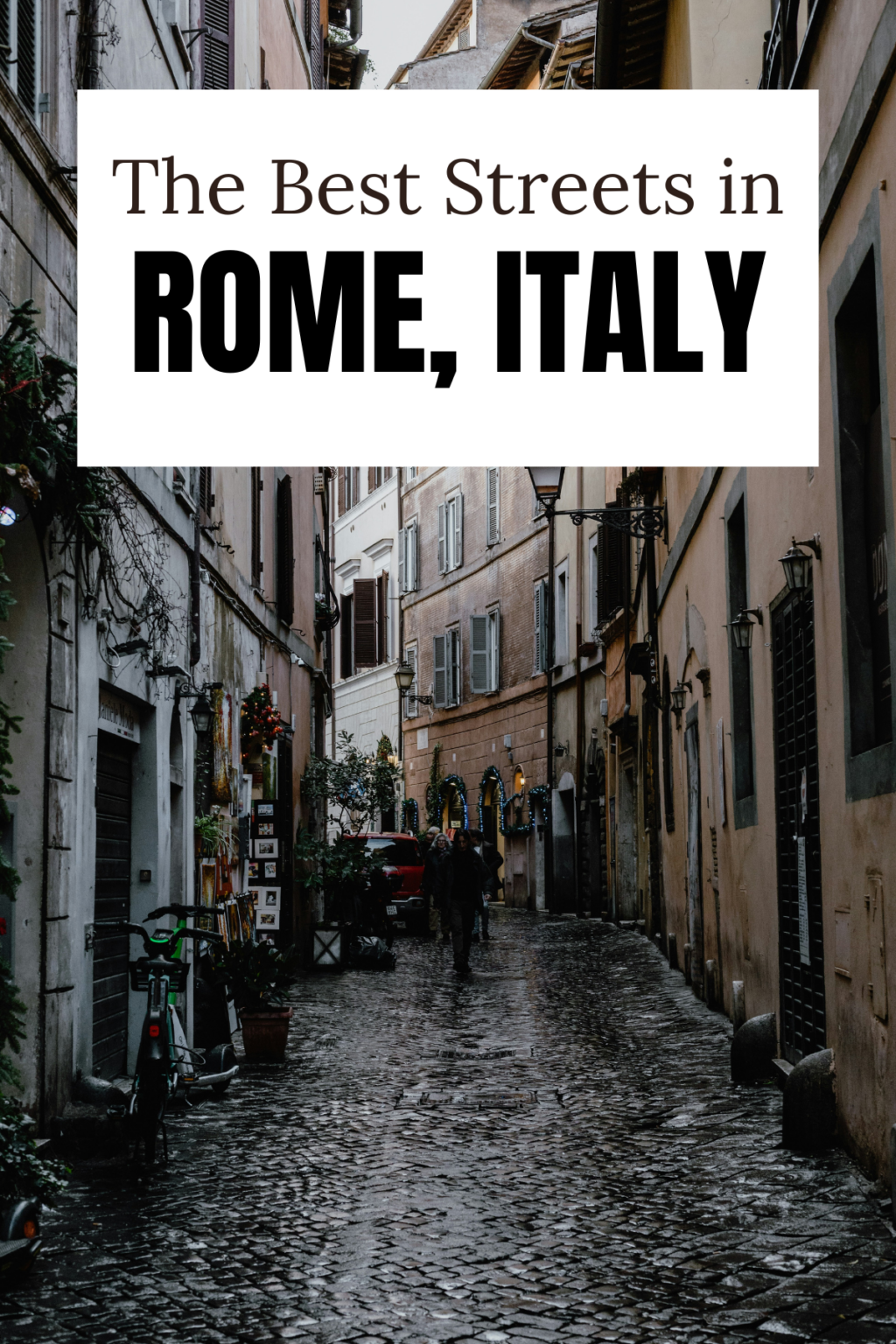 17 Best Streets in Rome, Italy Worth Exploring