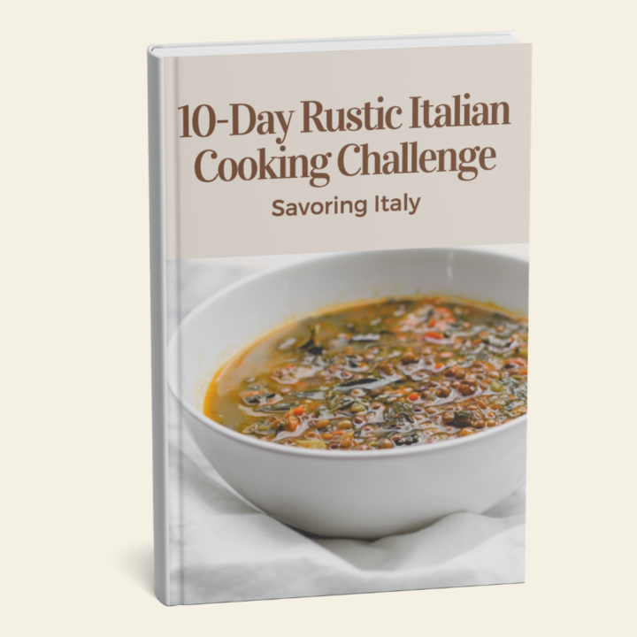 The 10-Day Rustic Italian Cooking Challenge - Savoring Italy